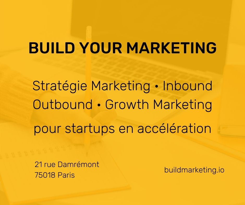 Build Your Marketing • Accélérez votre start-up - Build Your Marketing